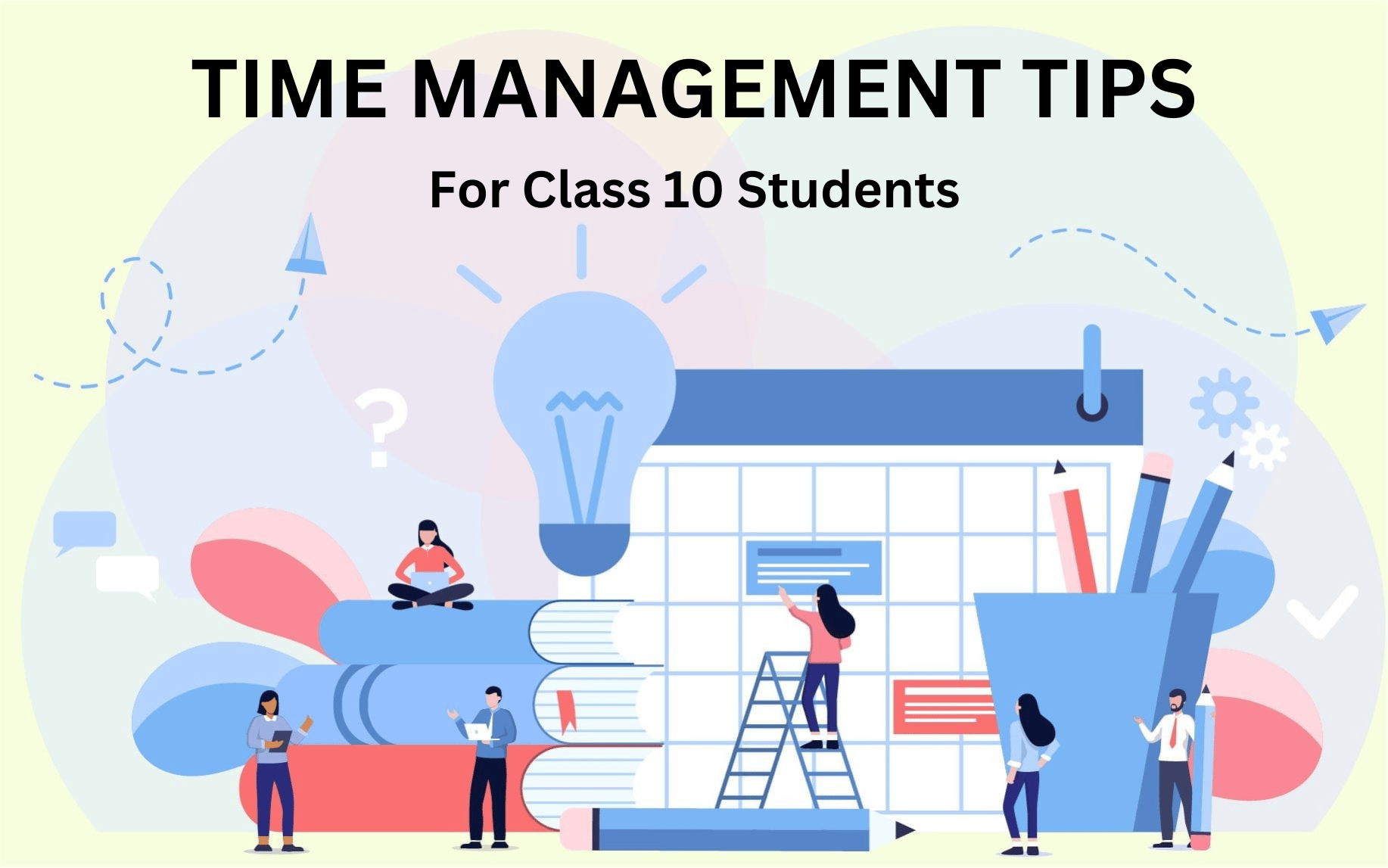 10 Time Management Skills for Class 10 Students to Score High in 2024 ...